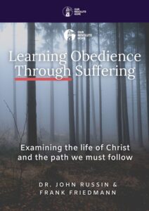 Learning Obedience Through Suffering – Our Resolute Hope